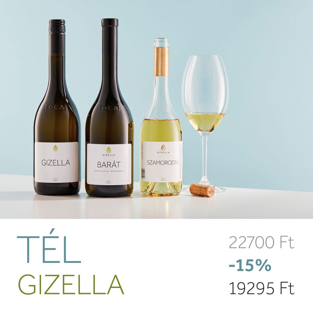 GIZELLA PINCE | Gizella borok a Tokaji Borvidékről